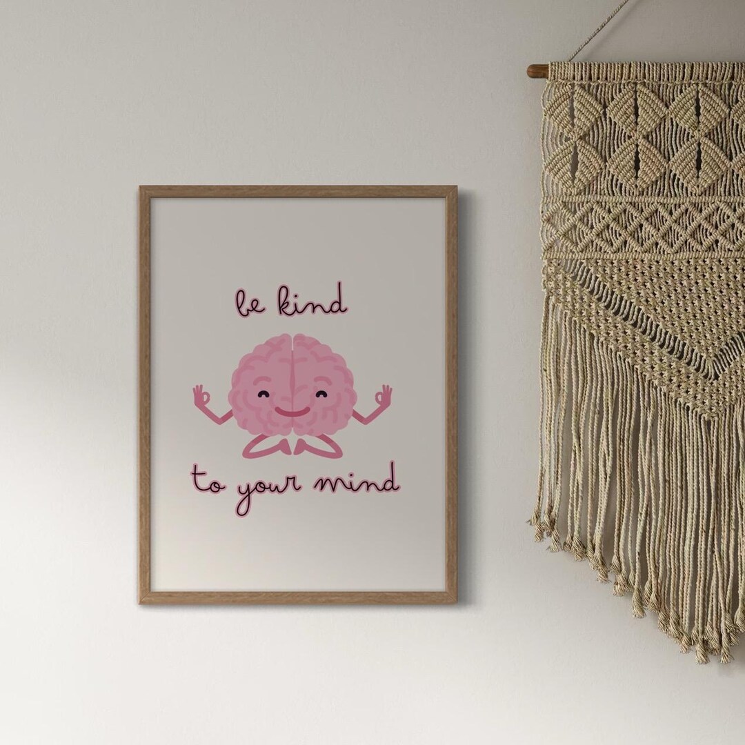 Be Kind to Your Mind Print, Digital Mental Health Poster, Therapy Wall ...