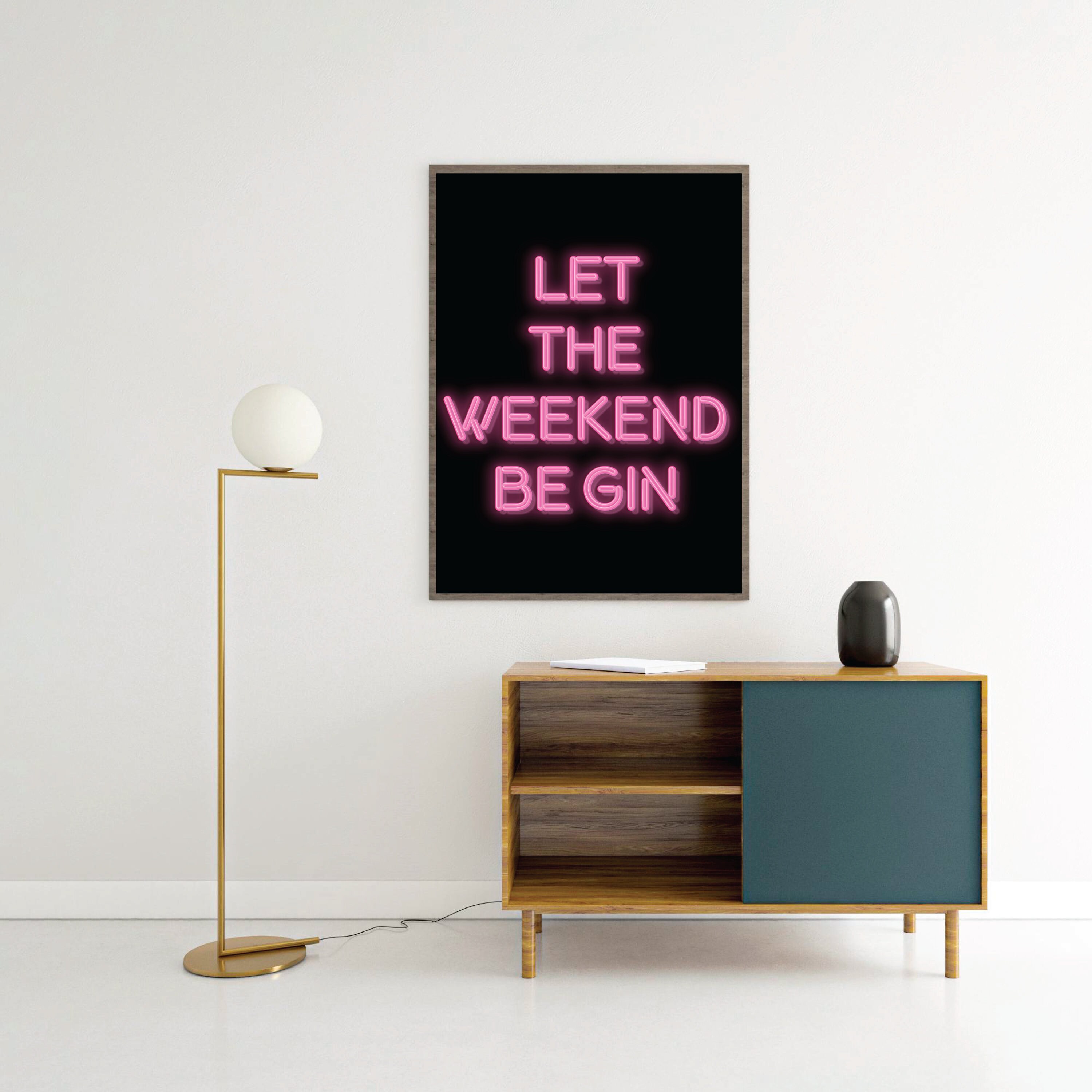 Let the Weekend Be Gin Neon Sign Poster Print Art | Etsy