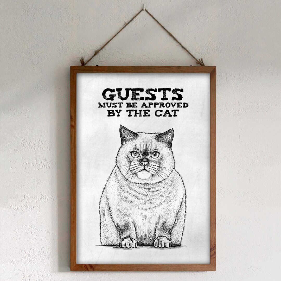 Download Poster • Guests Must Be Approved by the Cat • Funny Cute ...
