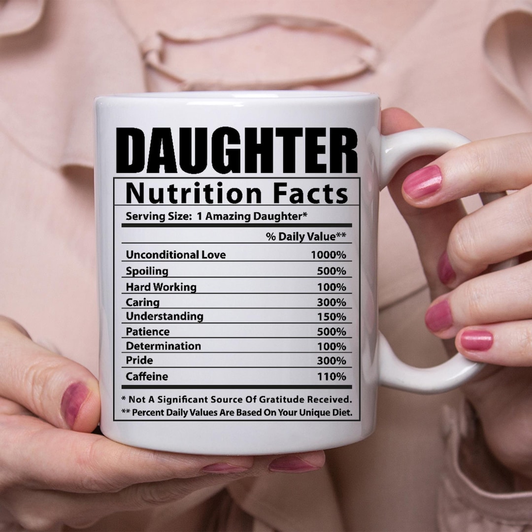 Funny Daughter Gifts Nutritional Facts White Coffee Mug 11oz - Etsy