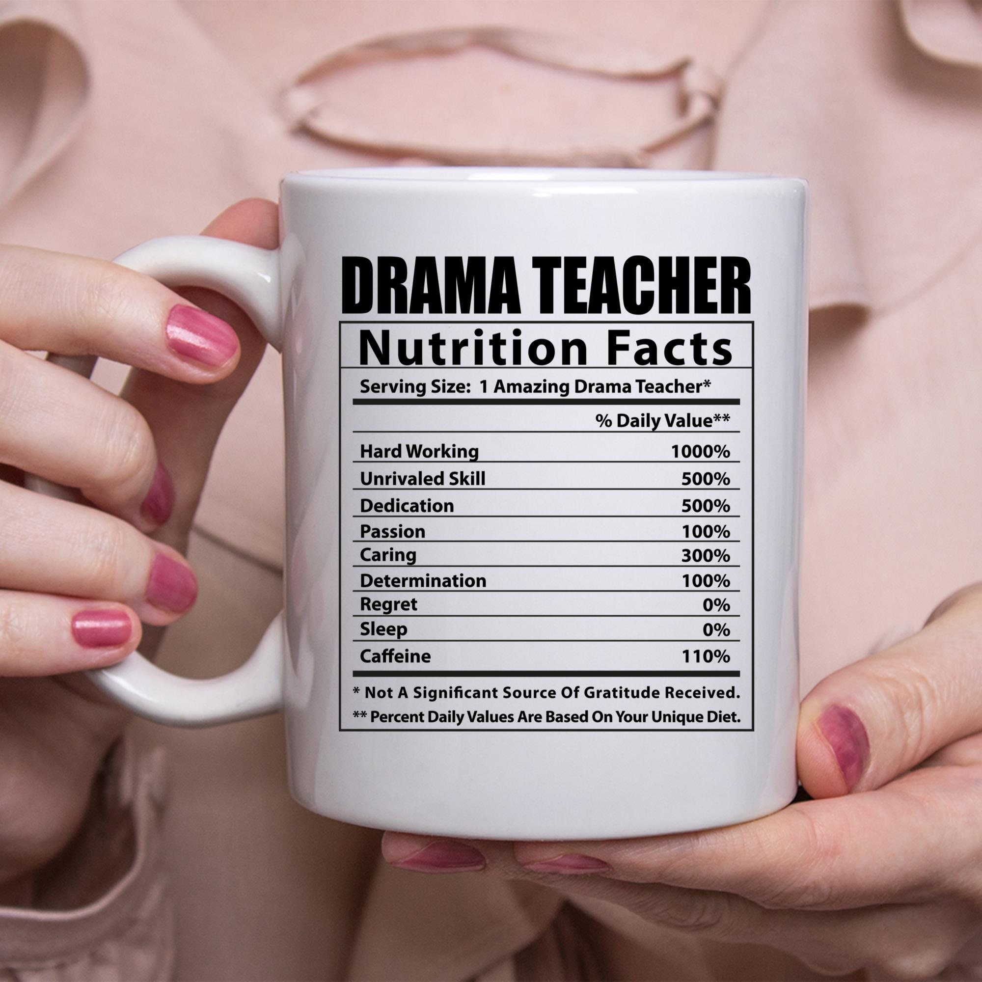 Funny Drama Teacher Nutritional Facts White Coffee Mug 11oz - Etsy
