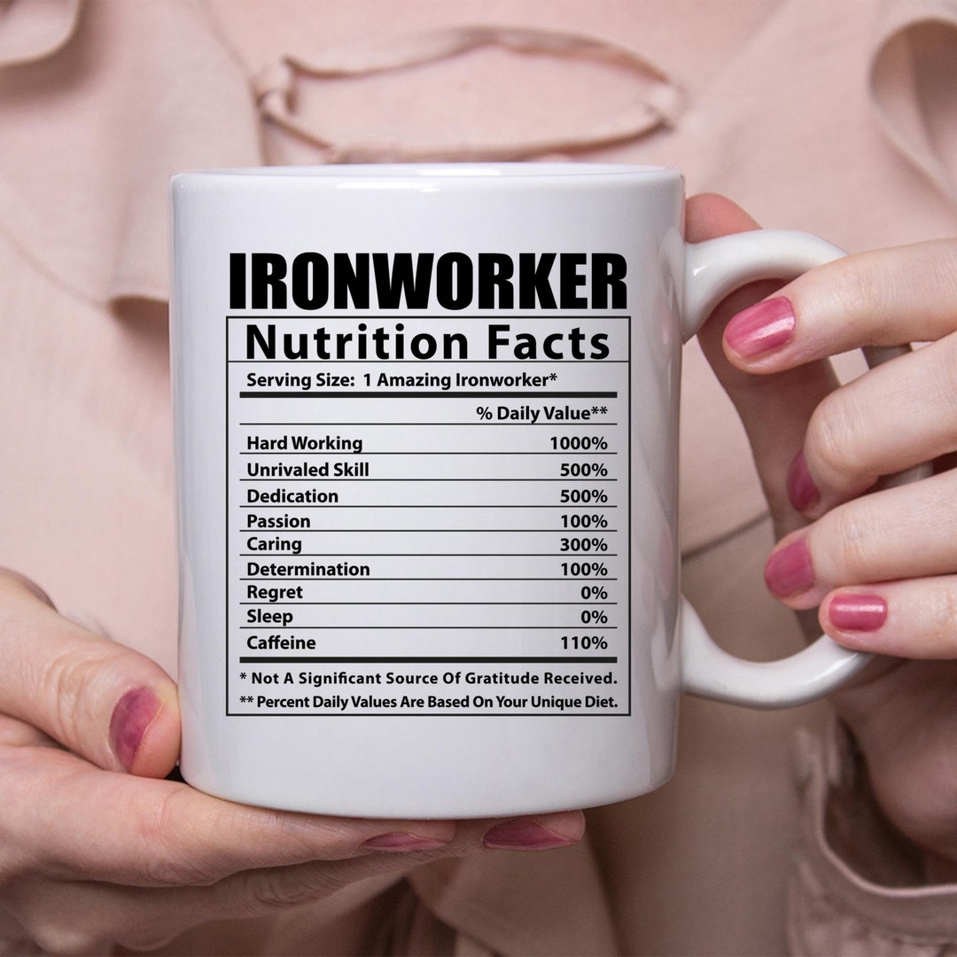 Funny Ironworker Nutritional Facts White Coffee Mug 11oz - Etsy