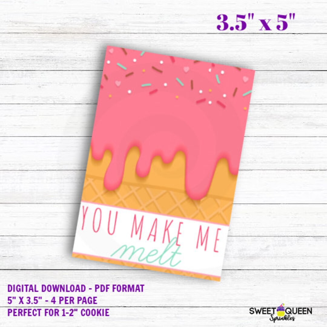 You Make My Heart Melt Icecream Drip Cookie Card - 5" X 3.5"- Printable ...