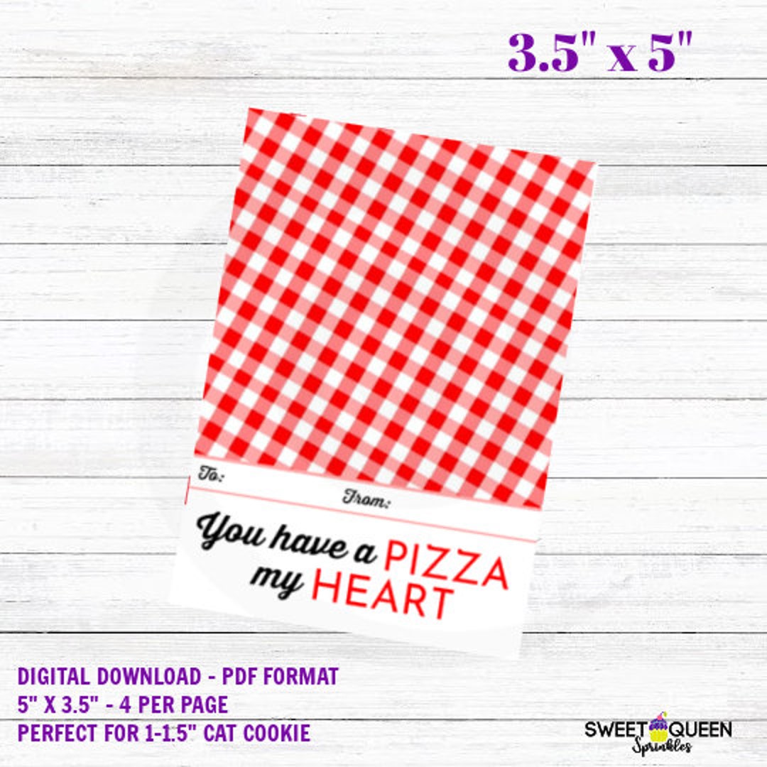 You Have a Pizza My Heart Cookie Card - 5" X 3.5"- Printable Tag - Mini ...