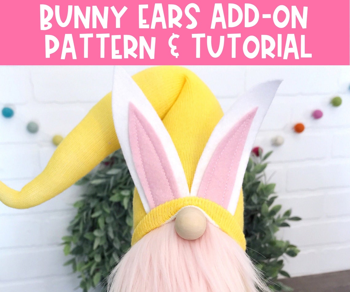 Easter Bunny Gnome Ears Add-on Pattern ONLY Use With Home - Etsy