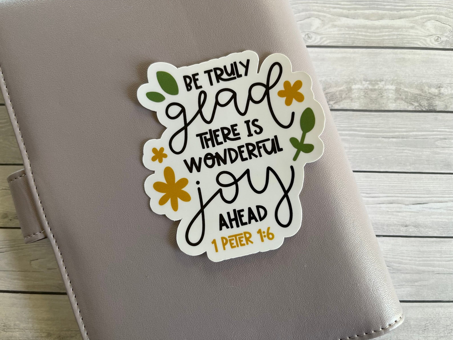 Be Truly Glad There is Wonderful Joy Ahead 1 Peter 1:6 Bible Verse ...