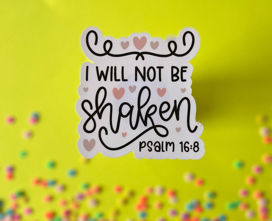 Faith Sticker, Bible Verse Sticker, Scripture Sticker, I Will Not Be ...