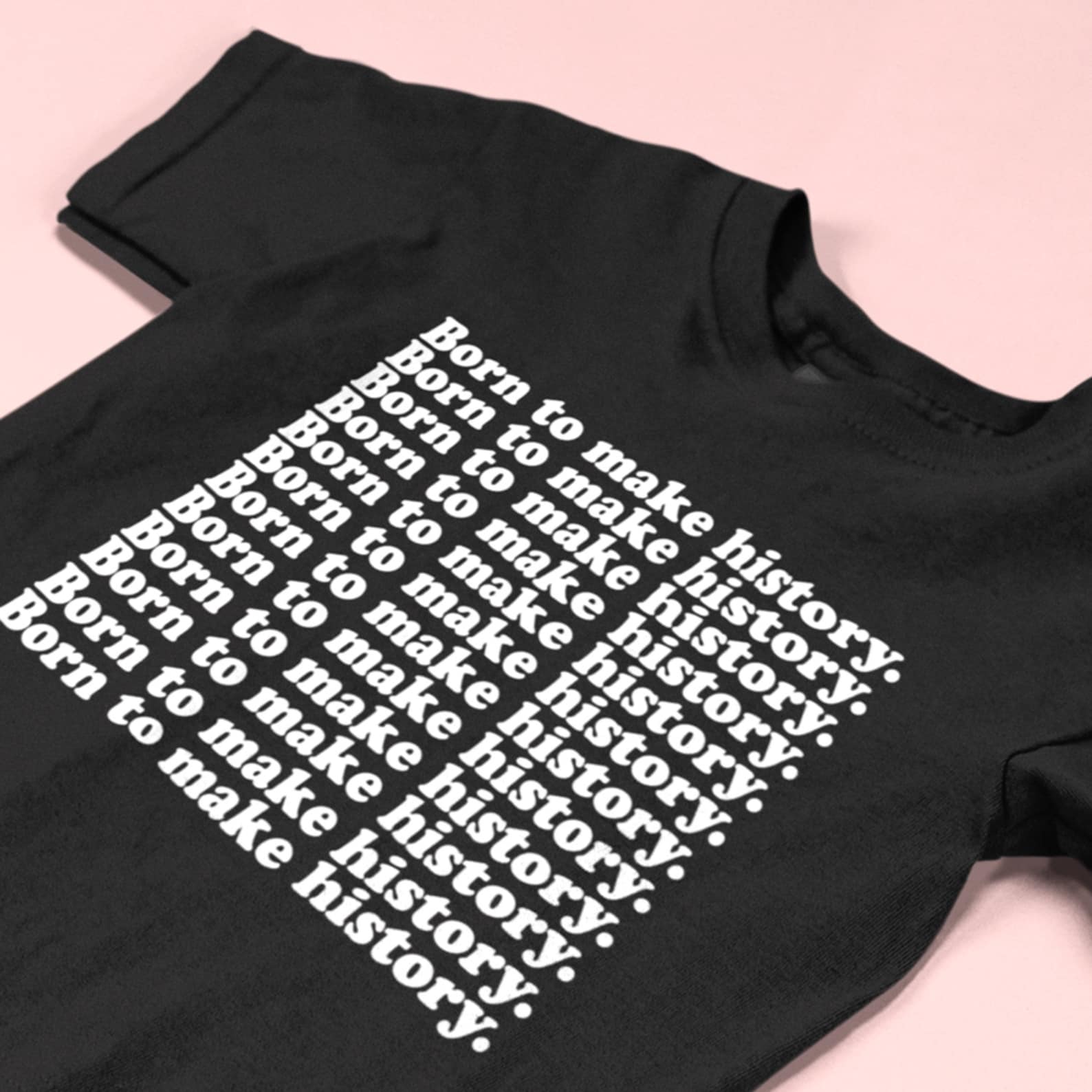 Born to Make History Tee Shirt Positive Graphic Shirts | Etsy