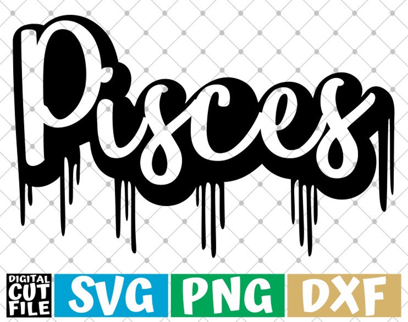 Pisces Zodiac Sign Svg Horoscope Dripping Words Svg Drip | Etsy