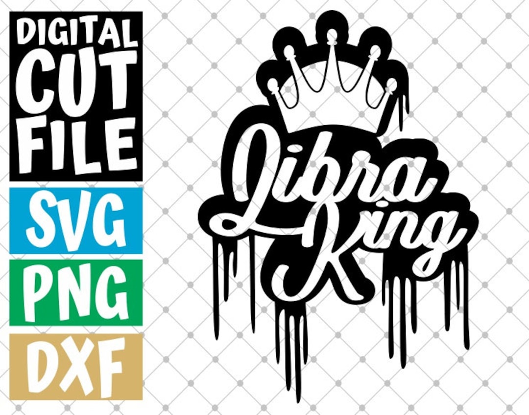 Libra King Zodiac Sign Svg, Horoscope, Astrology Svg, Dripping Svg ...