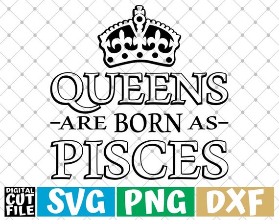 Queens Are Born as Pisces Svg Zodiac Sign Svg Horoscope Svg | Etsy