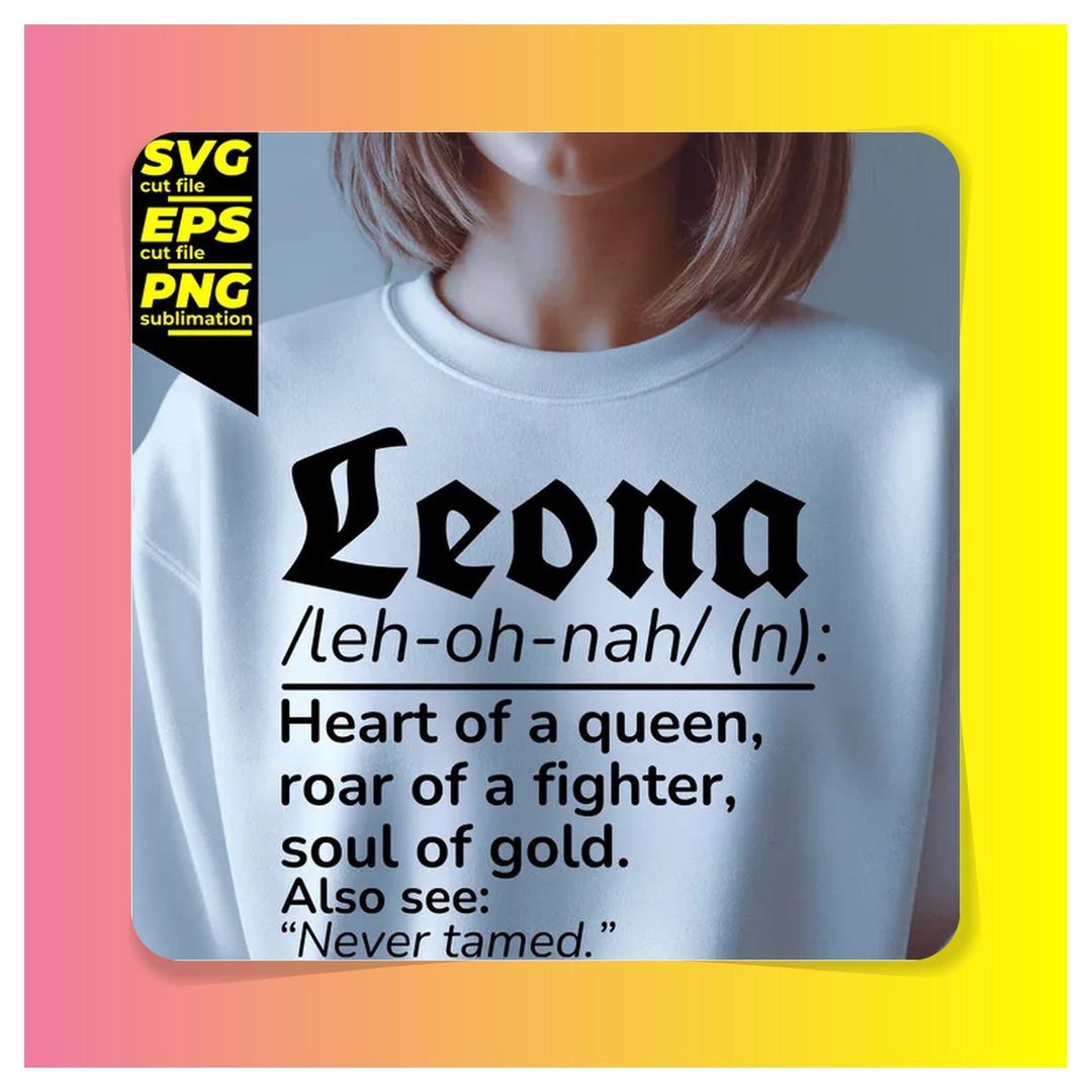 Leona Name Definition SVG | Personalized Name Meaning PNG for Cricut ...