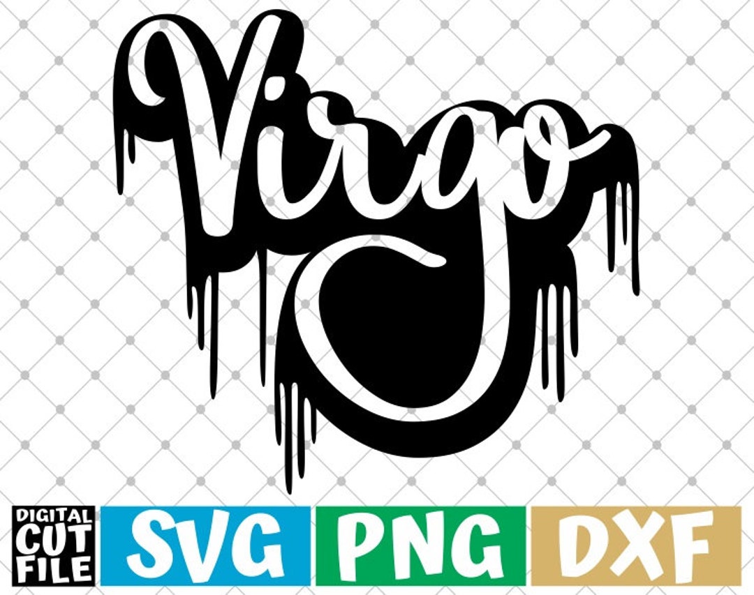 Virgo Zodiac Sign Svg Horoscope Dripping Words Svg Drip Astrology