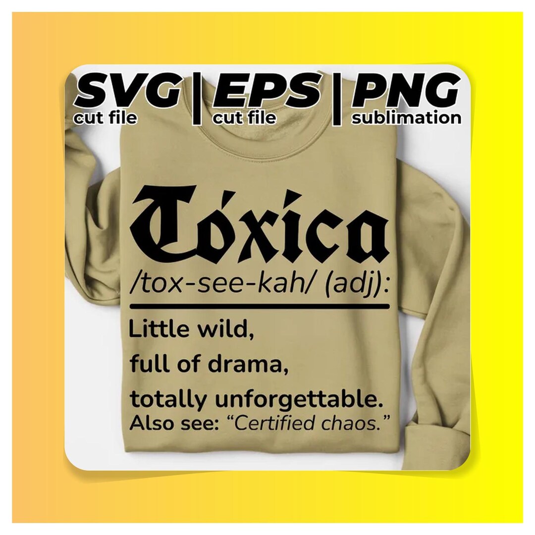 Toxica SVG PNG Funny Definition Quote | Latina Humor Sublimation Design ...
