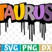 Taurus Zodiac Sign Svg, Horoscope, Dripping Words Svg, Astrology ...