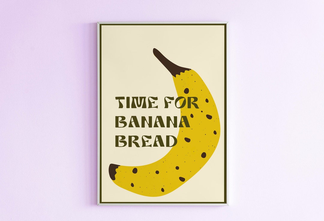 Time for Banana Bread Poster Kitchen Wall Art Posters for Kitchen ...