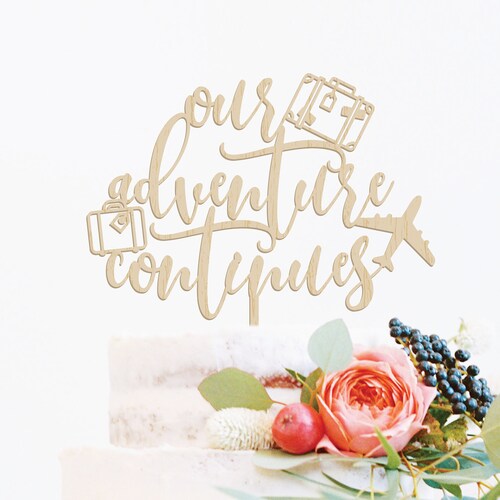 Our Adventure Continues Cake Topper Travel Cake Topper - Etsy