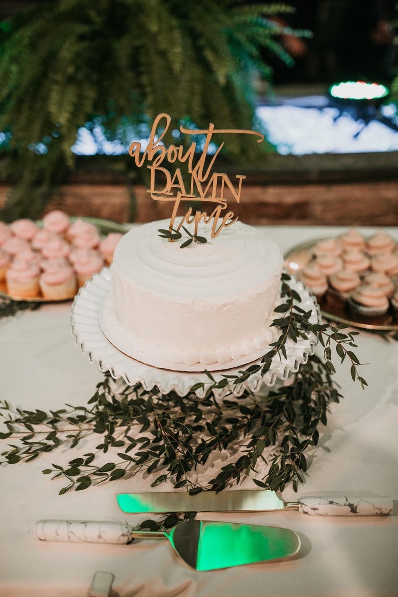 About Damn Time Cake Topper Engagement Cake Topper Wedding Cake Topper ...