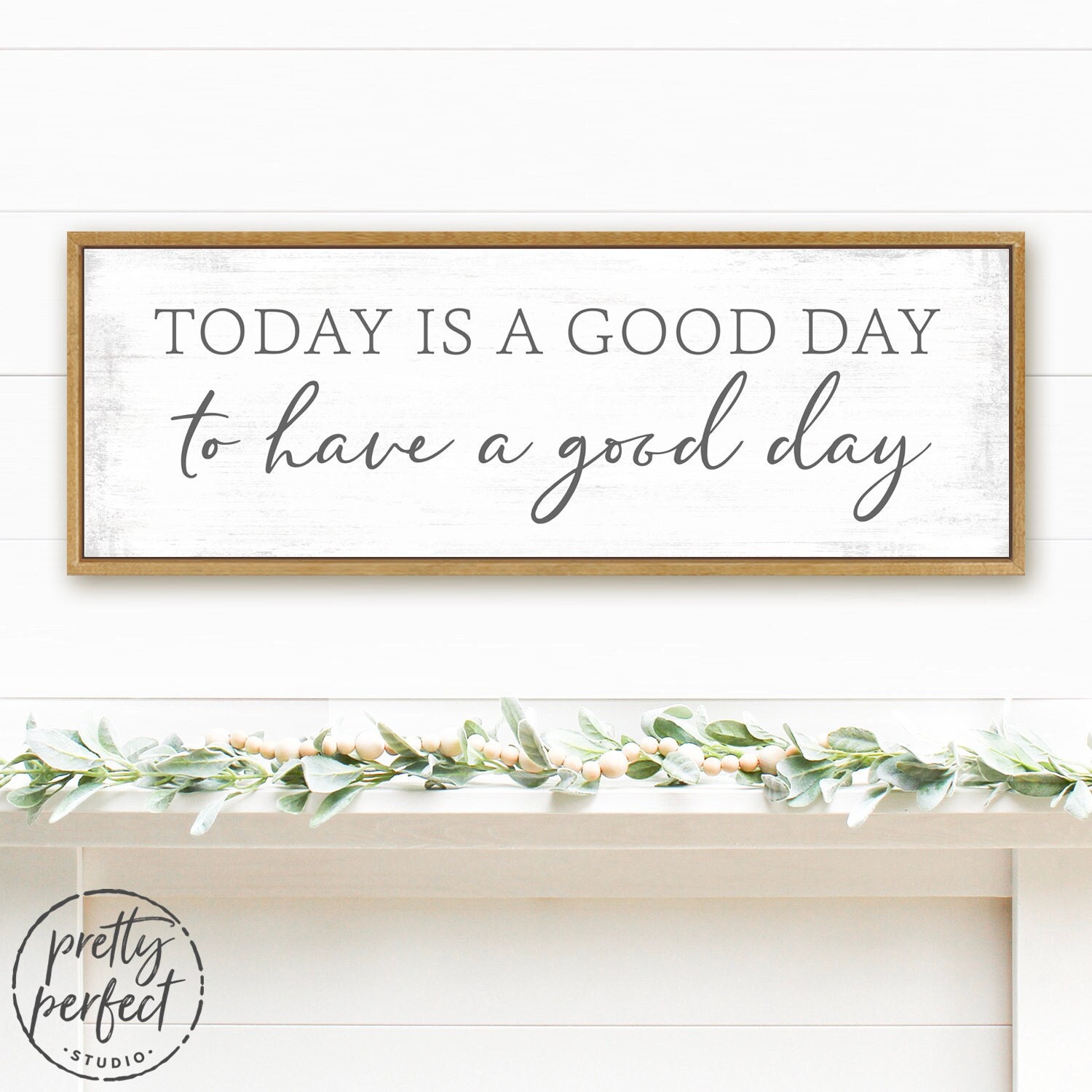 Today is a Good Day to Have a Good Day | Etsy