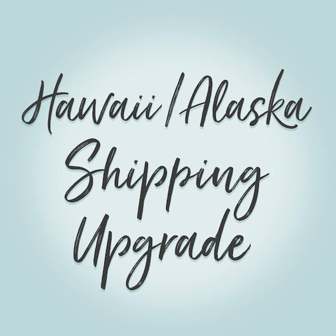 Hawaii SHIPPING Upgrade Shipping Upgrade ONLY - Etsy