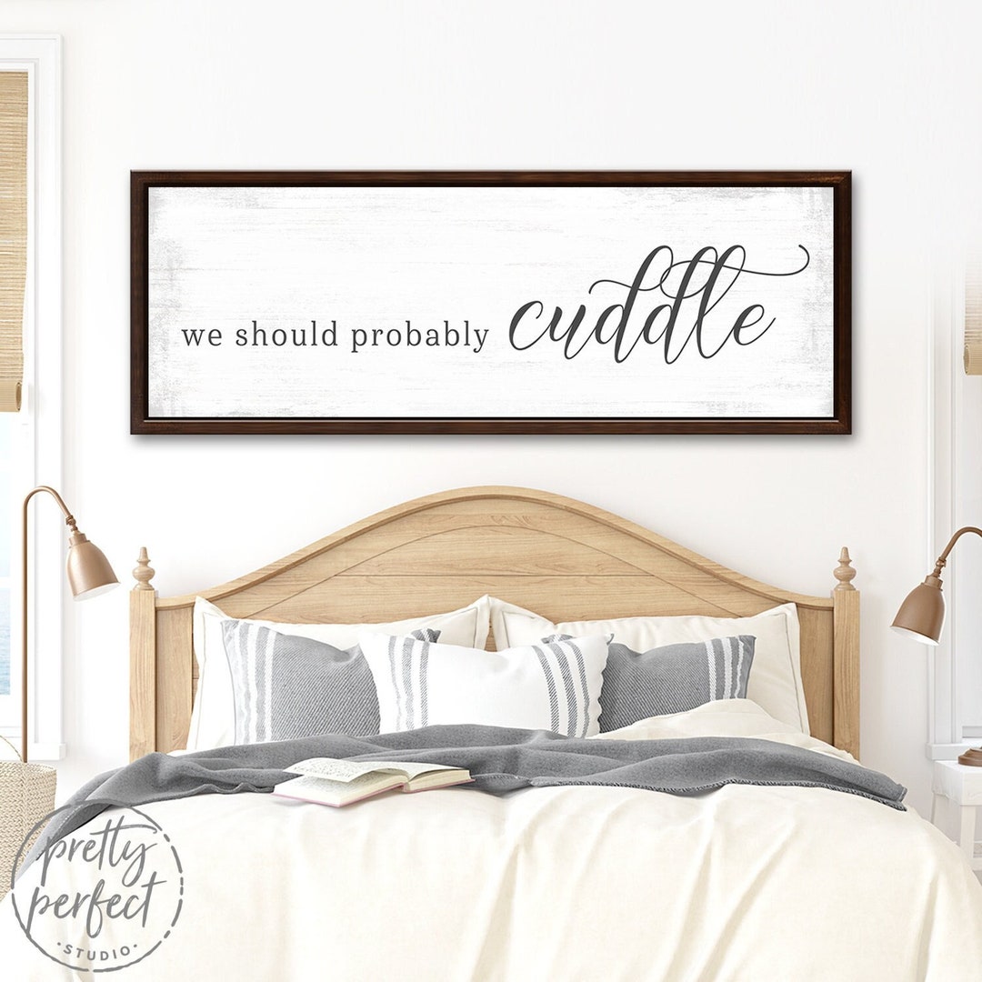 We Should Probably Cuddle Sign - Etsy