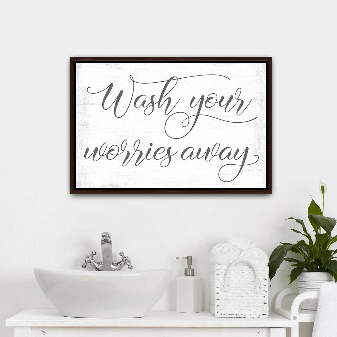 Wash Your Worries Away Sign Wash Your Worries Away Wall Art - Etsy