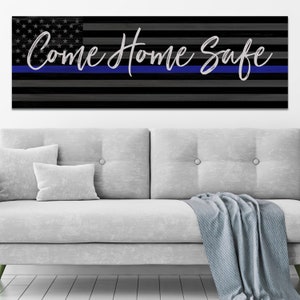 Come Home Safe Police Thin Blue Line Sign - Etsy