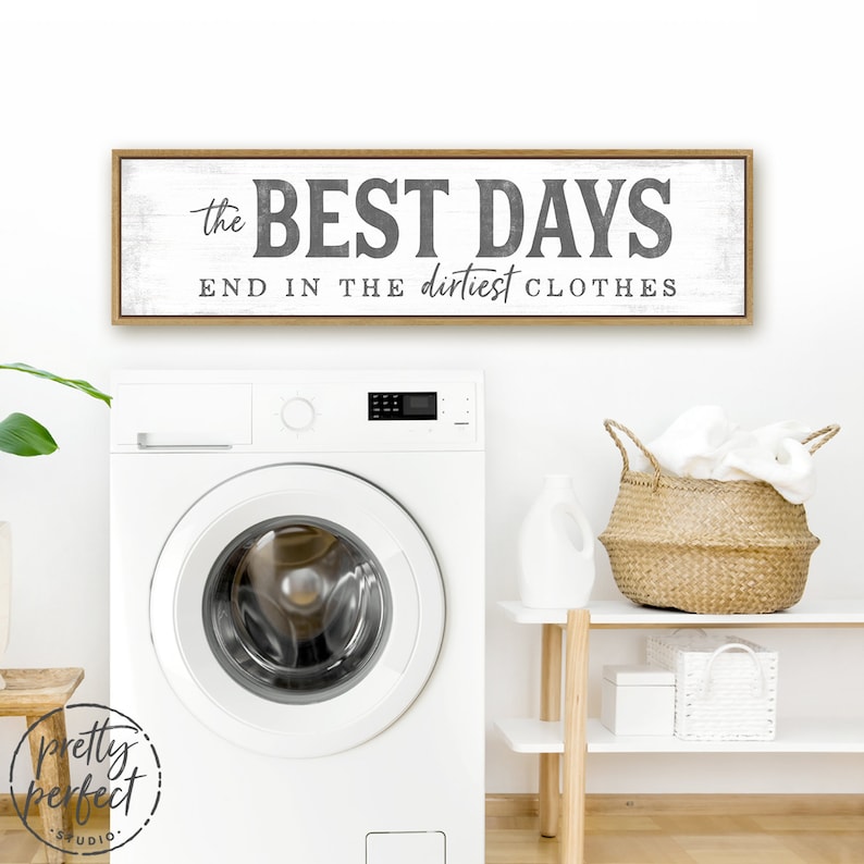 The Best Days End in Dirty Clothes Sign the Best Days End in | Etsy