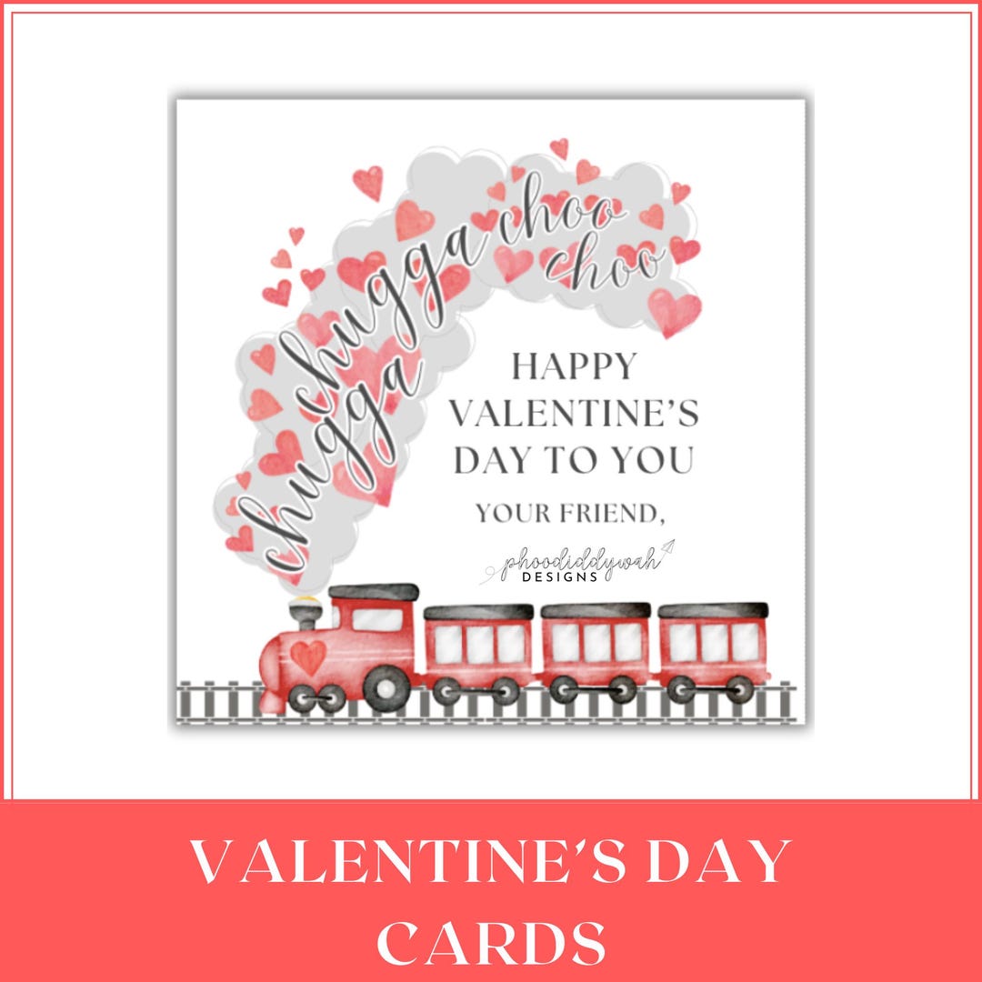 Train Valentine's Cards, Chugga Chugga Choo Choo Happy Valentine's Day ...