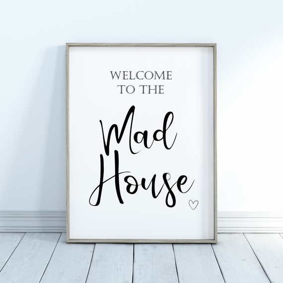 Welcome Mad House