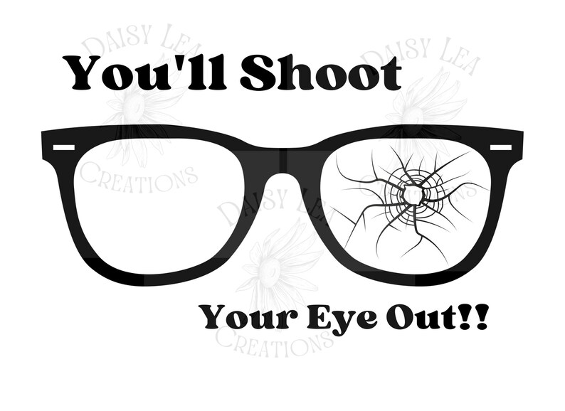 Youll Shoot Your Eye Out Png File Digital Download Etsy
