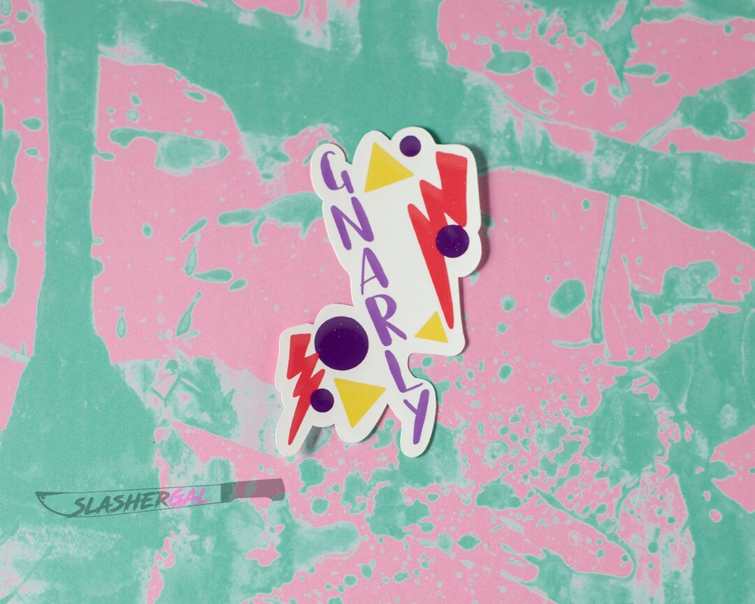 Gnarly Sticker 80s Phrase Matte Weatherproof Sticker - Etsy