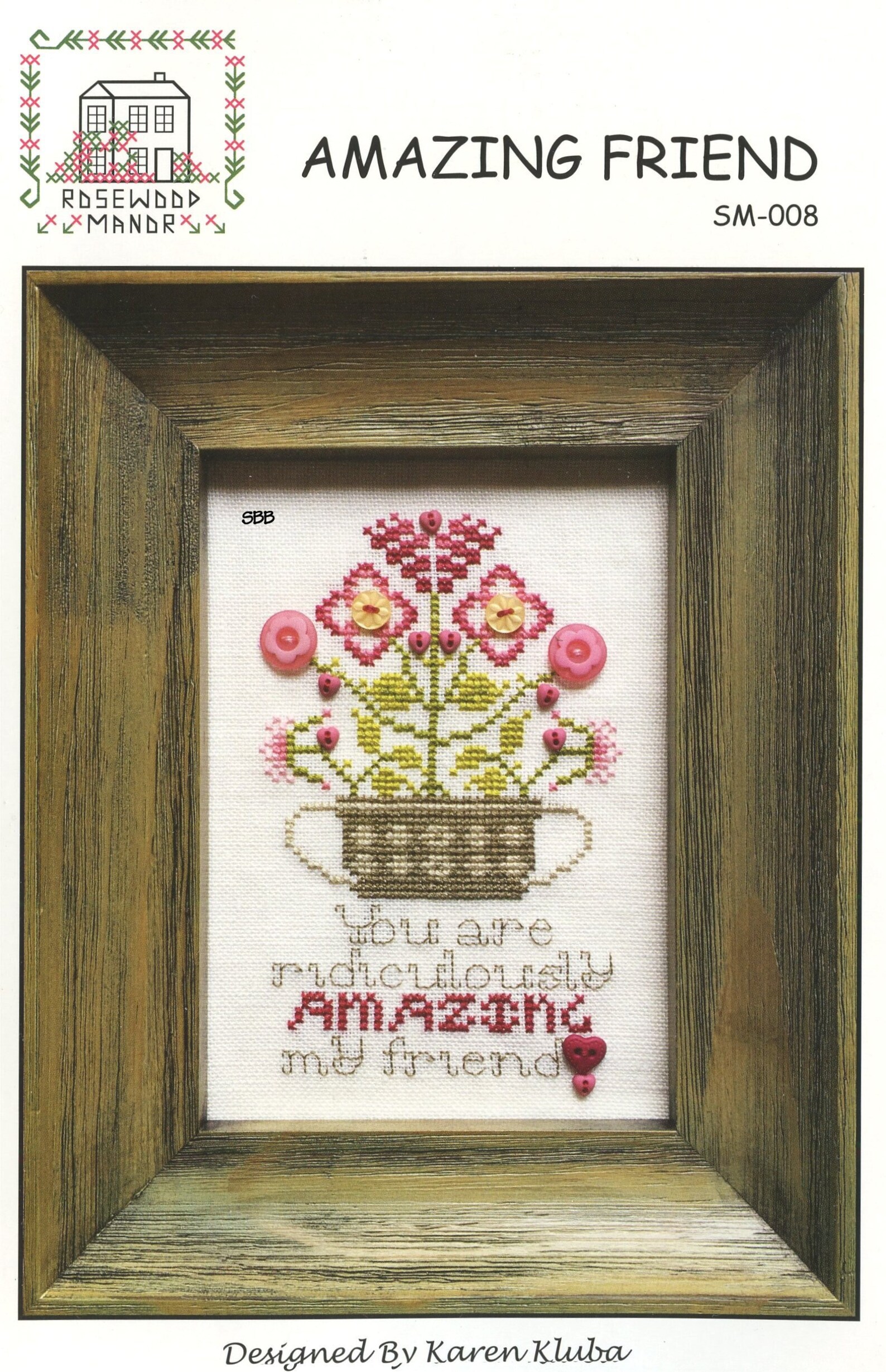 Rosewood Manor Designs / Karen Kluba ~ SM-008 Amazing Friend - Optional ...
