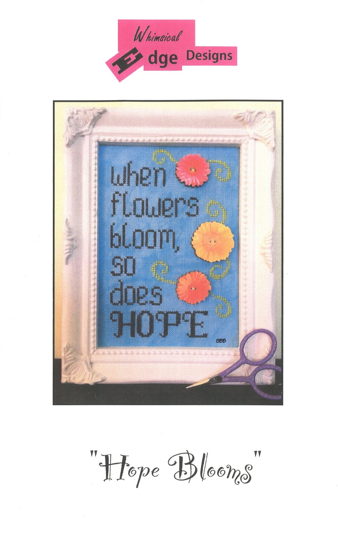 Whimsical Edge Design - Hope Blooms Chartpack With Wooden Flower ...