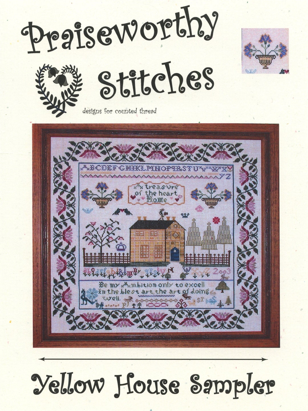 Praiseworthy Stitches - Yellow House Sampler - Original Design by Pam ...