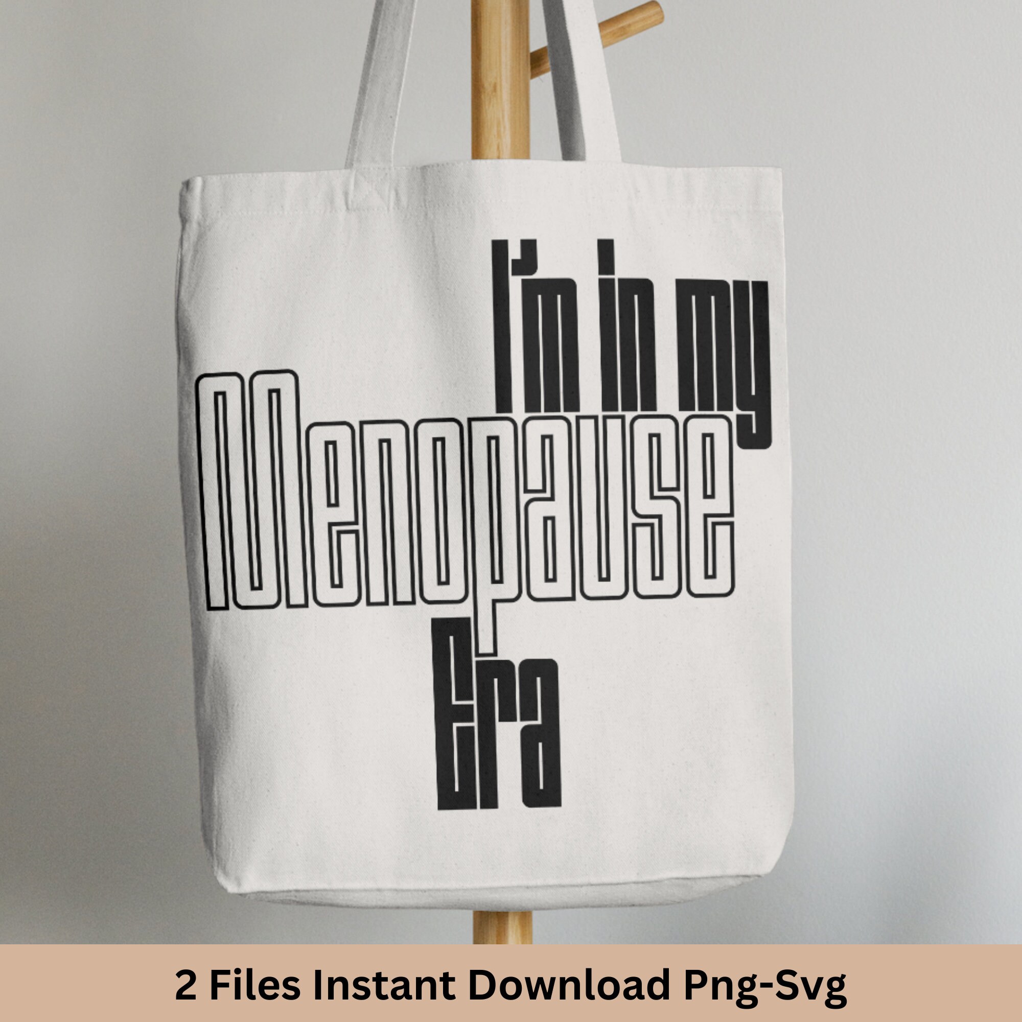 I’m in My Menopause Era, PNG. SVG Files, Shirt Svg Funny Menopause, Hot ...