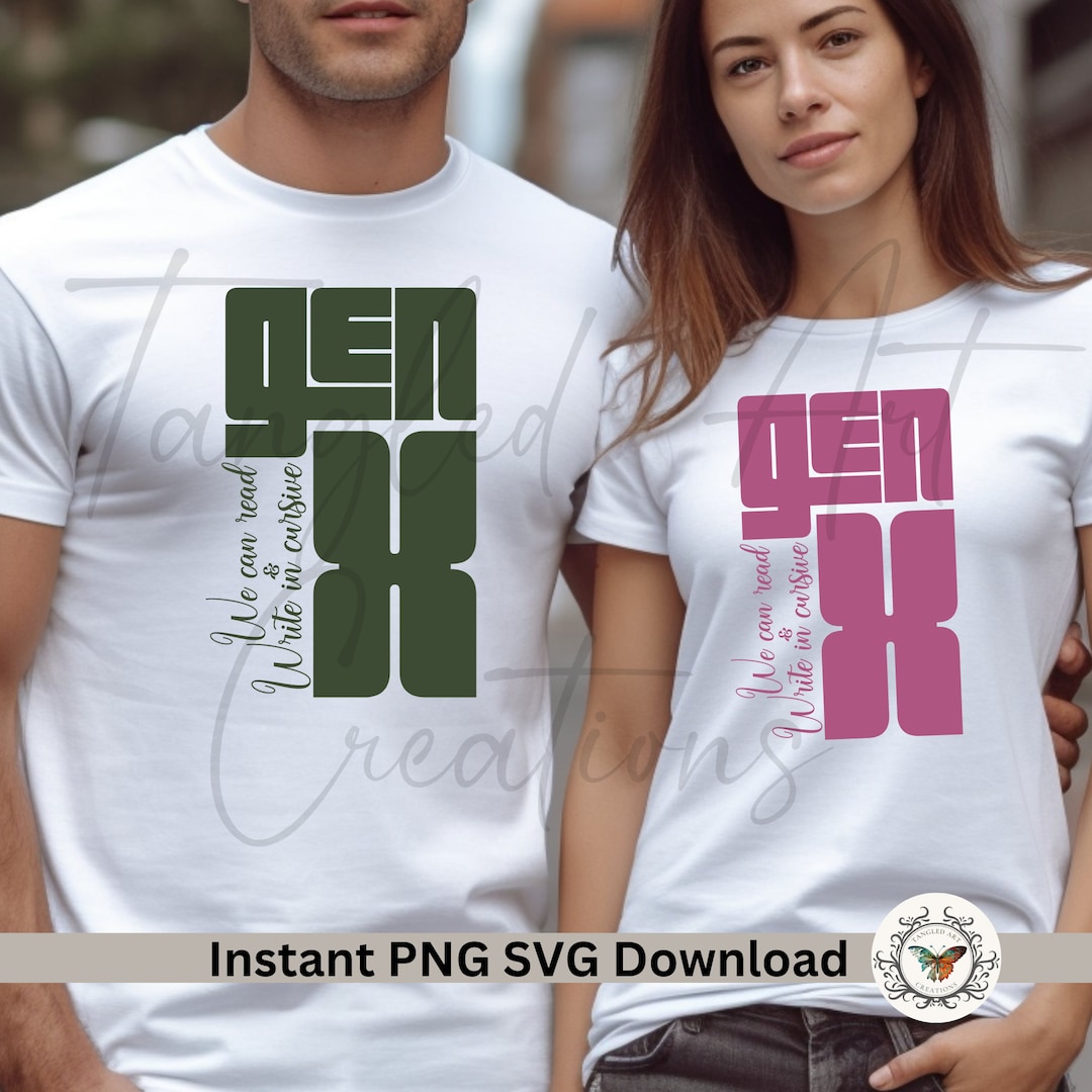 Gen X, We Can Read & Write Cursive SVG, PNG Sublimation, Easy to Cut - Etsy