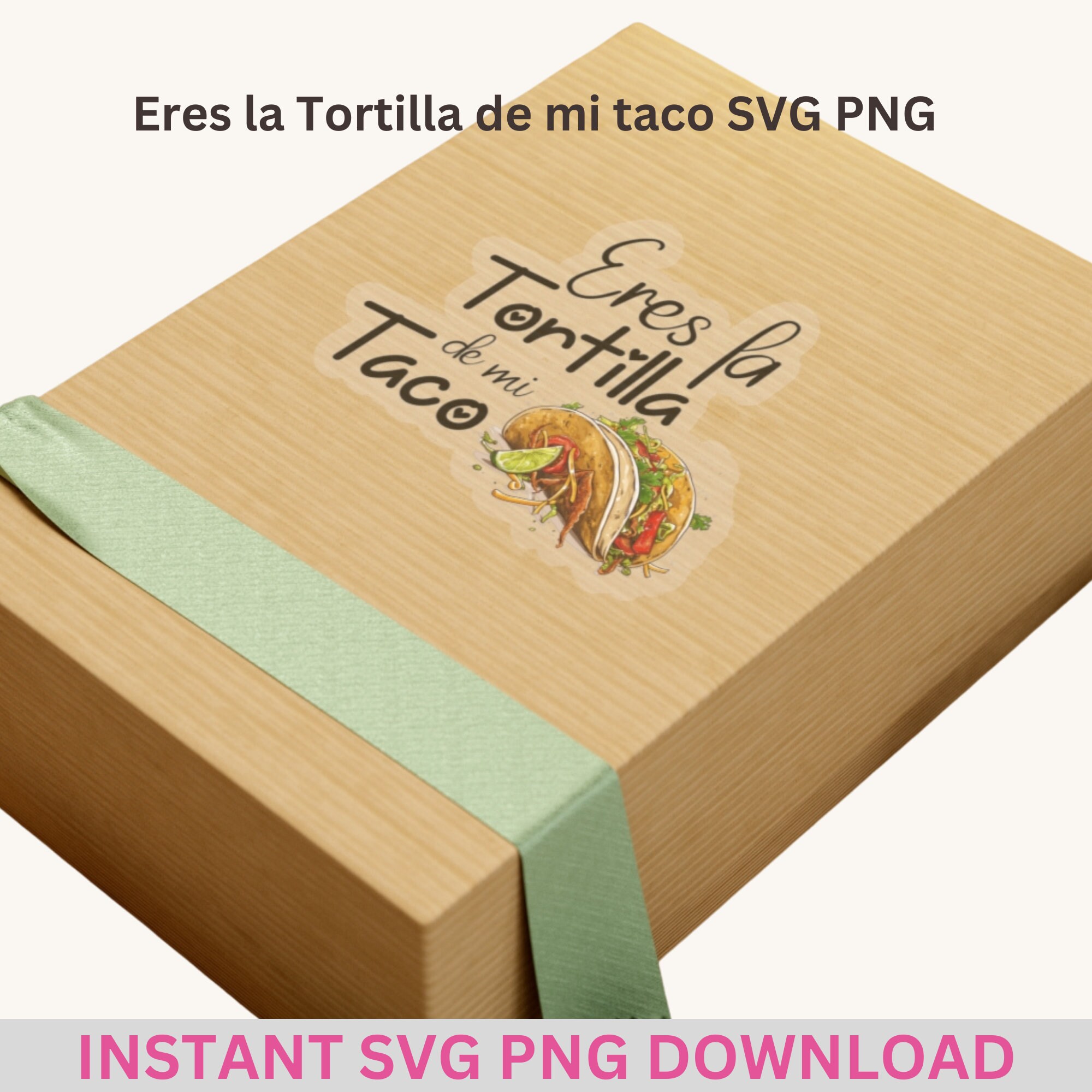 Eres La Tortilla De Mi Taco SVG PNG File for Sublimation, Stickers ...