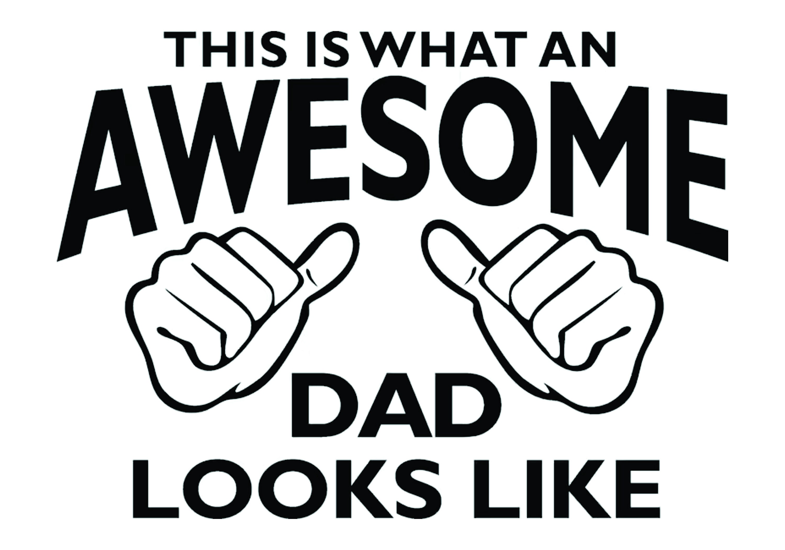 This is What an Awesome Dad Looks Like: Vector Downloadable Design - Etsy