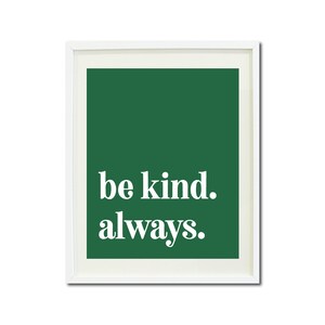 Printable Wall Art | Be Kind. Always. | Inspirational Wall Art | Quote ...