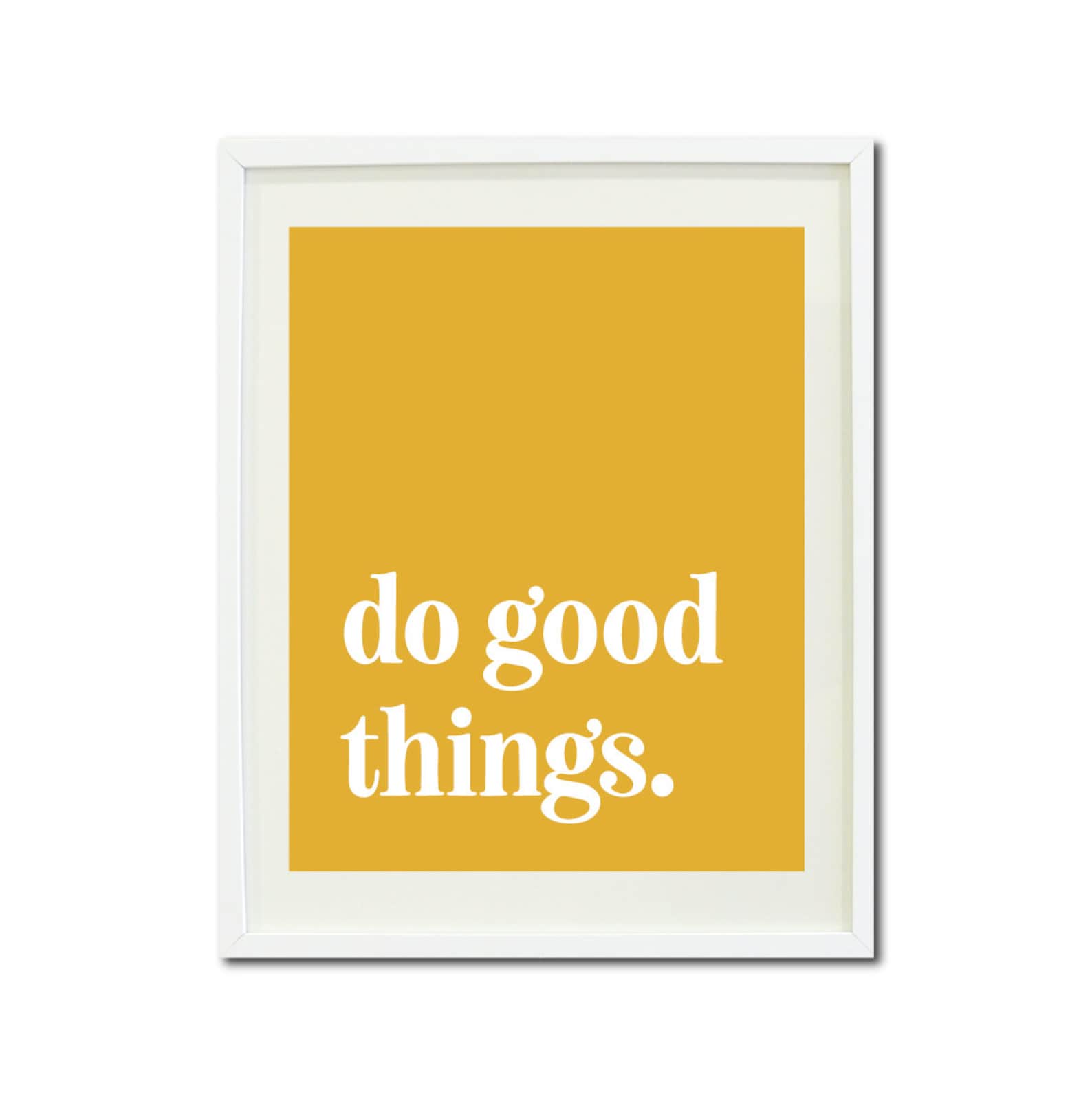 Printable Wall Art | Do Good Things | Inspirational Wall Art | Quote ...