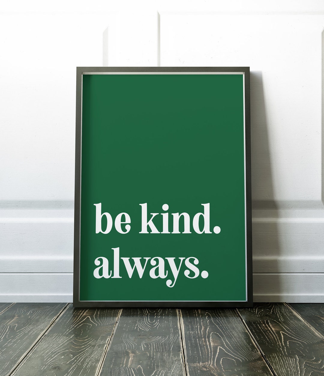 Printable Wall Art | Be Kind. Always. | Inspirational Wall Art | Quote ...