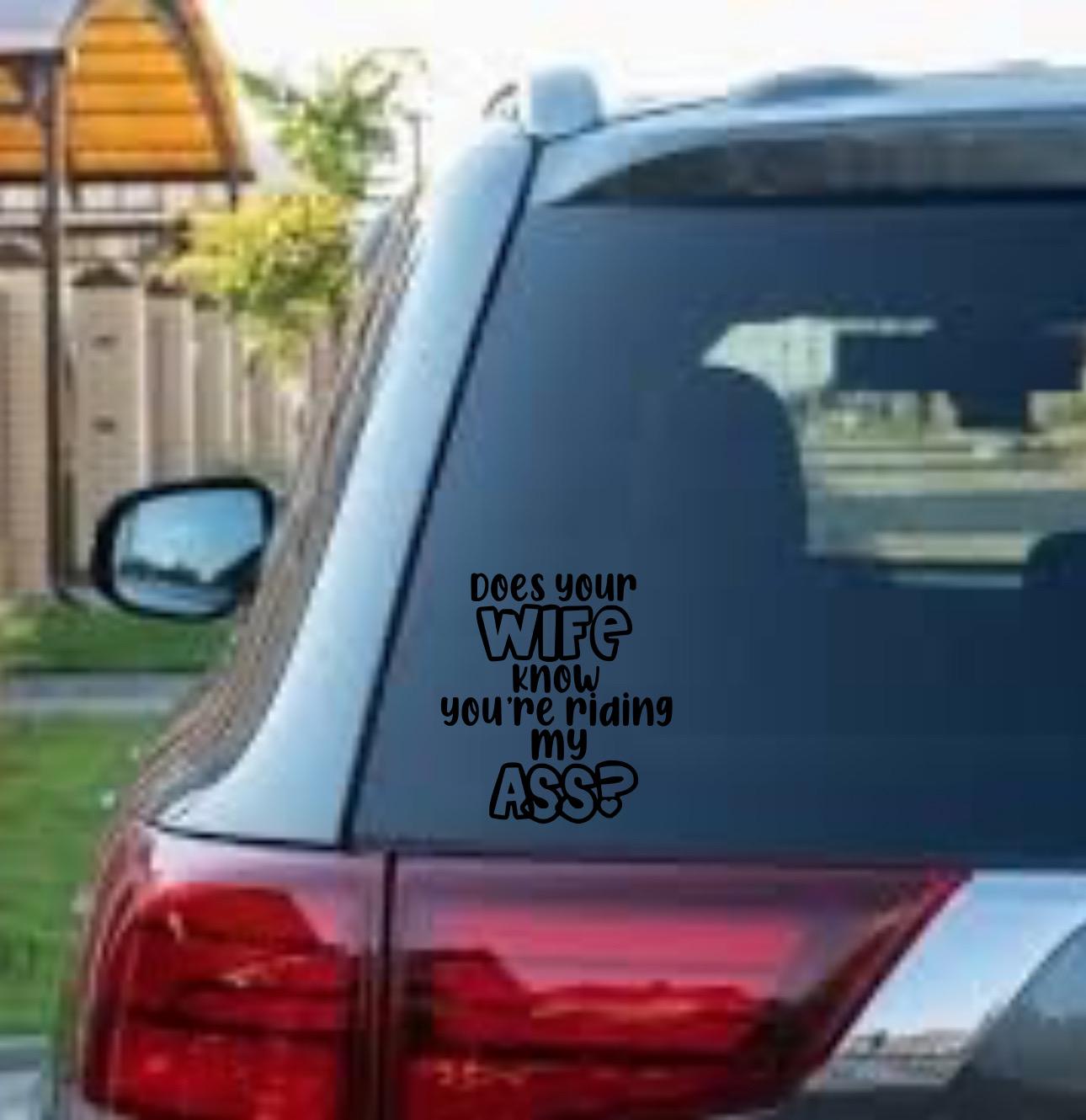 Does Your Wife Car Decal, Sarcasm Bumper Sticker, Funny Car Sticker ...
