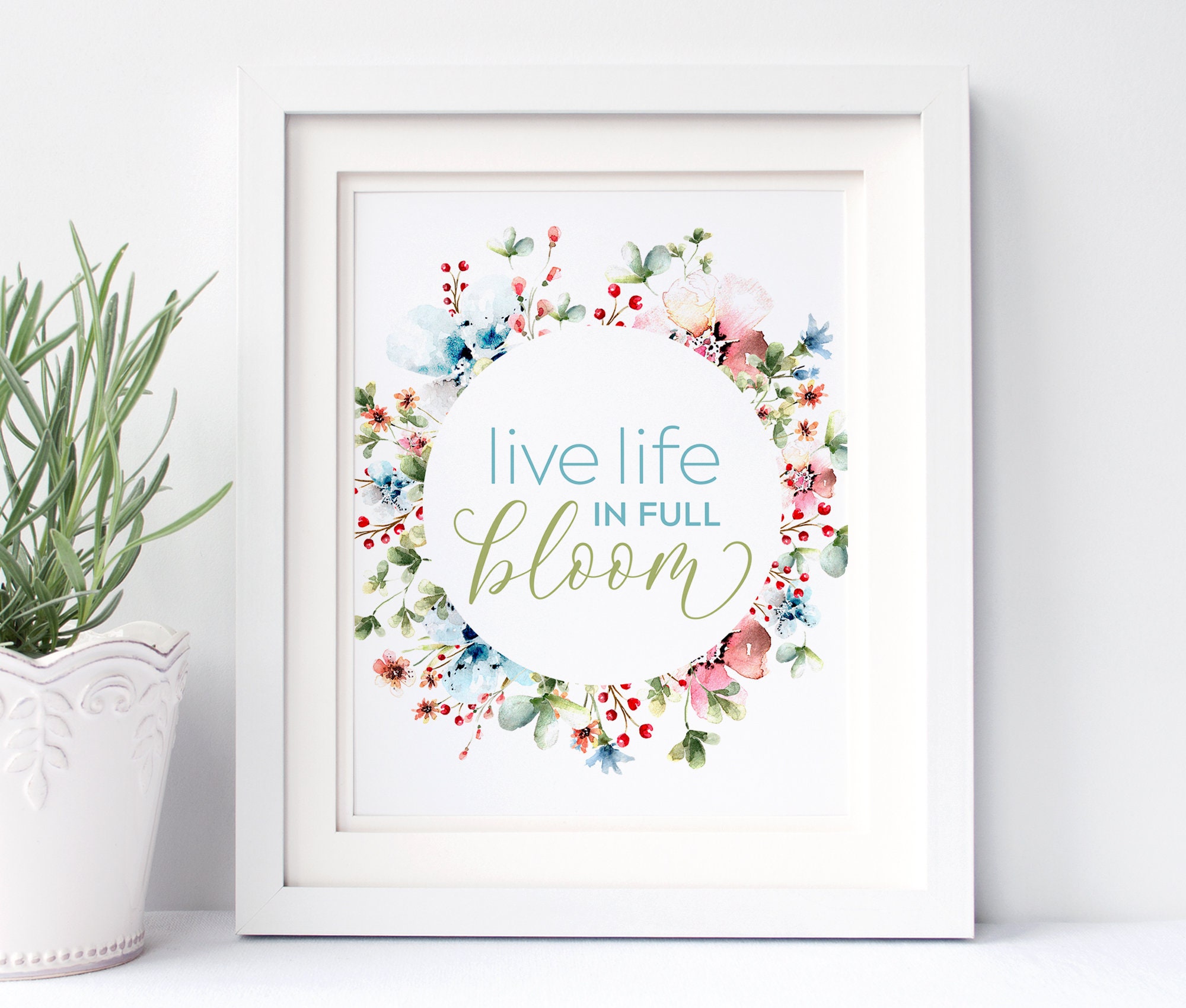 Live Life in Full Bloom Printable, Spring Wreath Wall Art and Table ...