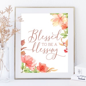 Blessed to Be A Blessing PRINTABLE, Biblical Wall Art and Christian ...