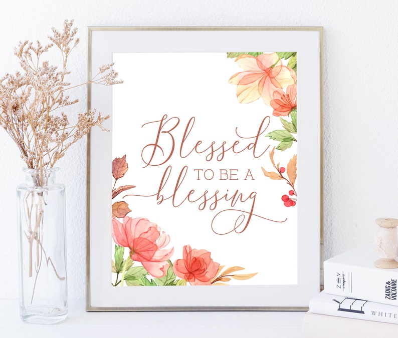 Blessed to Be A Blessing PRINTABLE, Biblical Wall Art and Christian ...