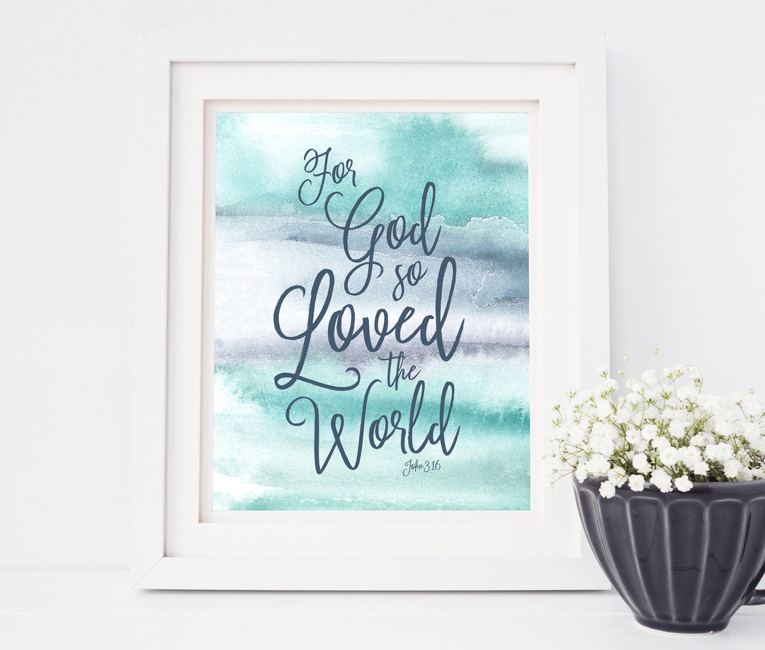 JOHN 3:16 for God so Loved the World Bible Verse Wall Art, Printable ...