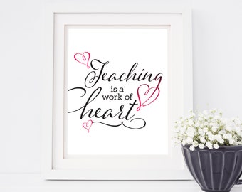 Teaching is a Work of Heart Teacher's Day Printable Gift - Etsy