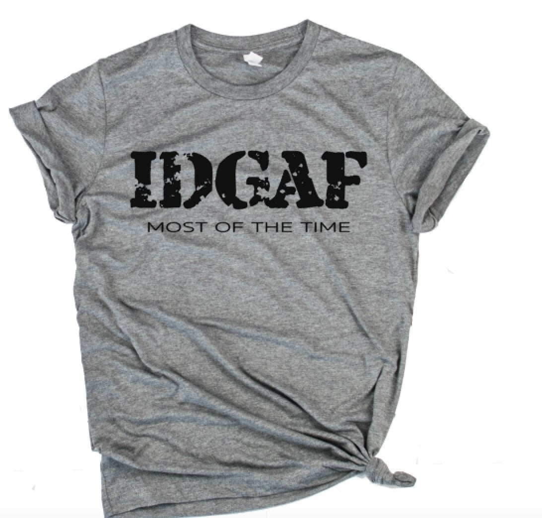 Funny IDGAF Shirt sarcastic Shirt Funny Tshirts idgaf - Etsy UK