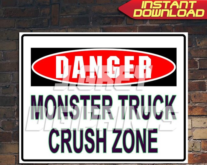 Printable Danger Monster Truck Crush Zone Sign - Monster Truck Birthday ...